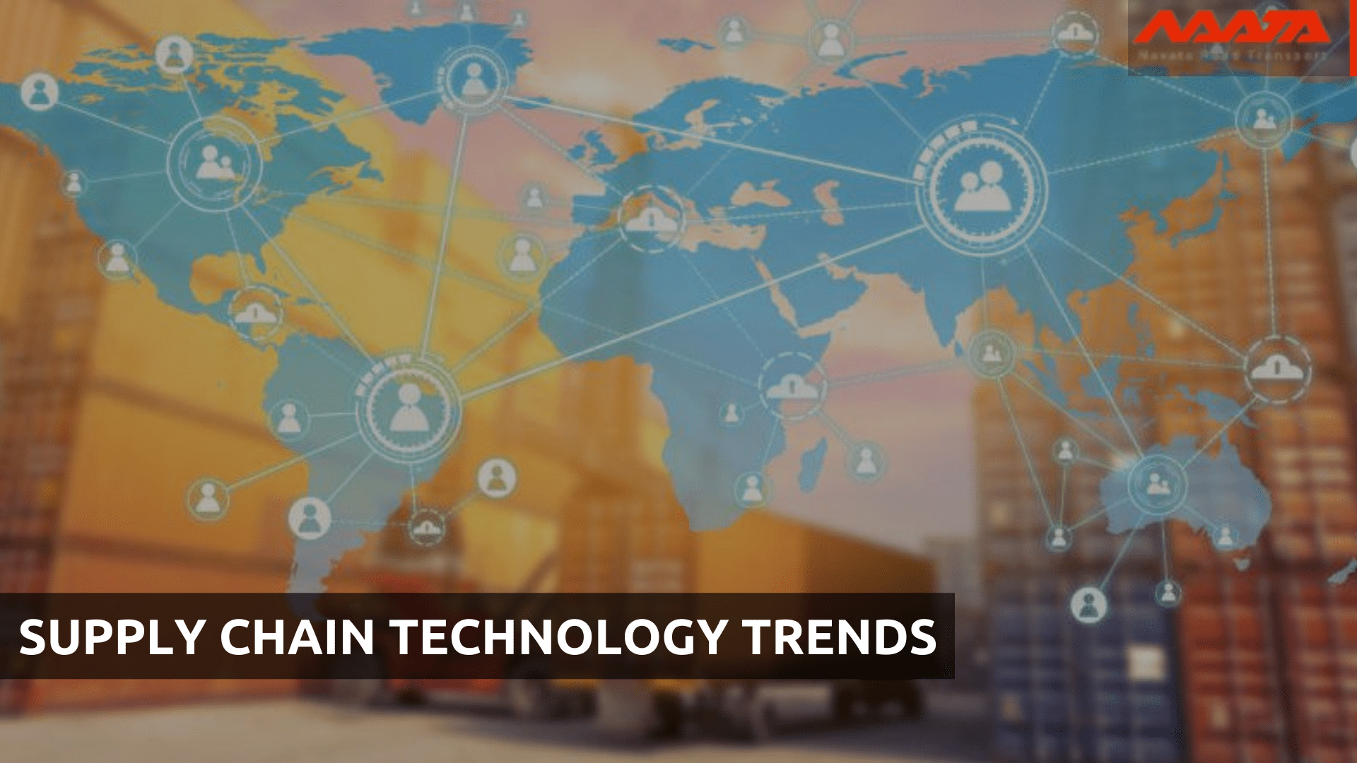 7 Best Supply Chain Technology Trends & Innovations - Navata